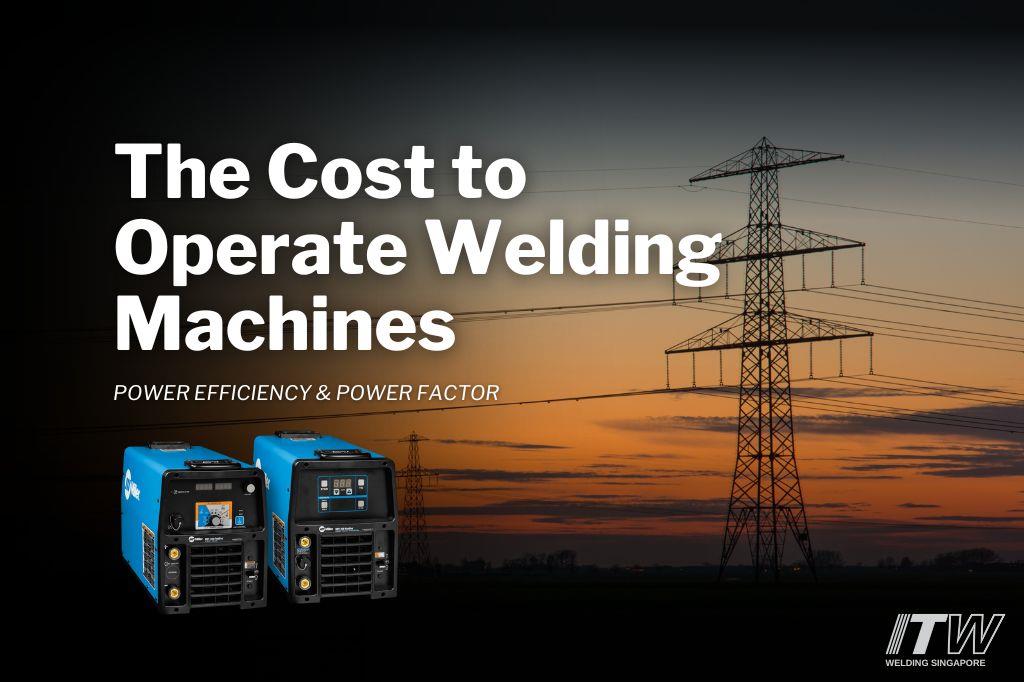 ITW Welding Singapore | The Cost to Operate Welding Machines