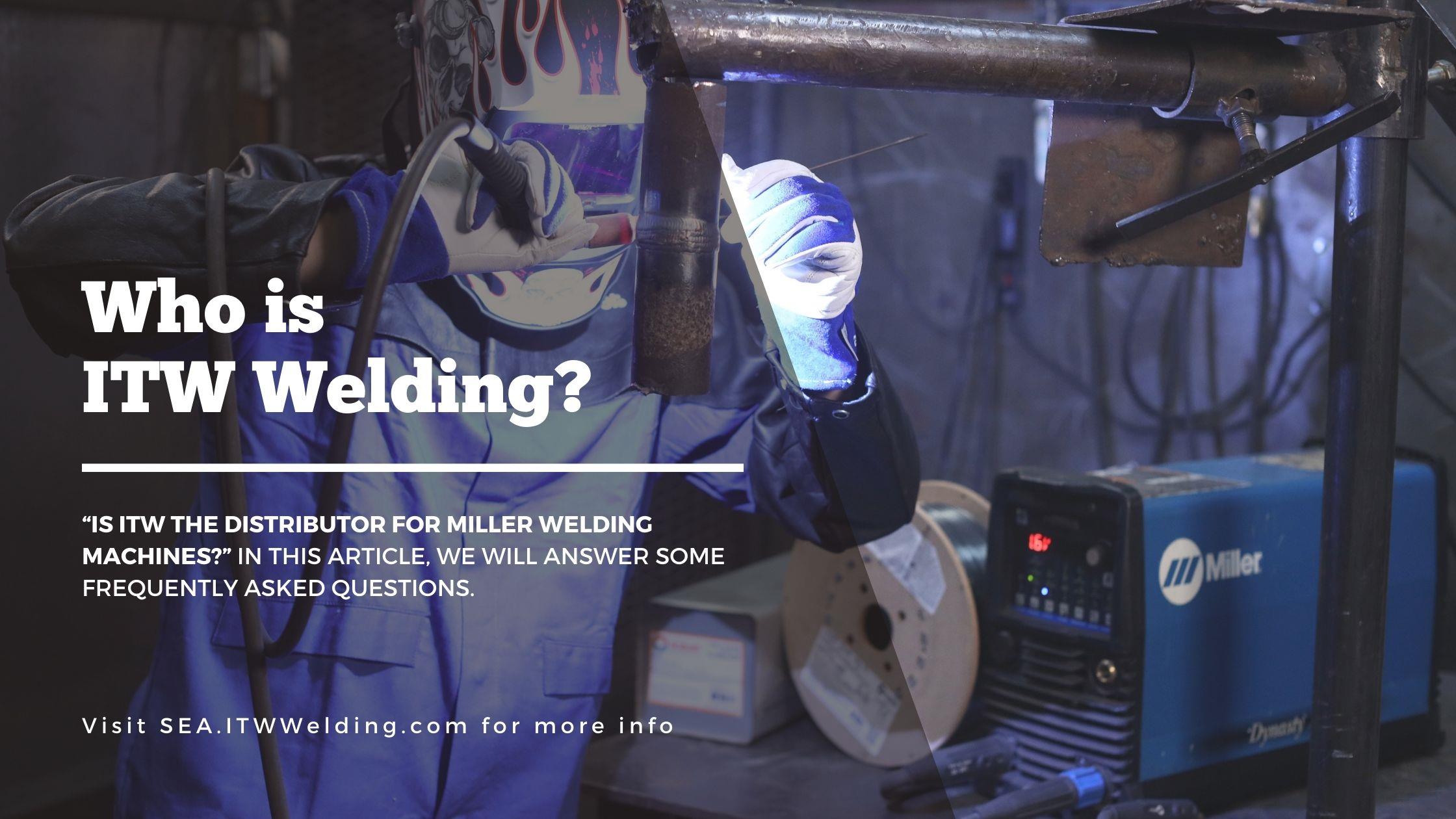 ITW Welding Singapore | Who is ITW Welding