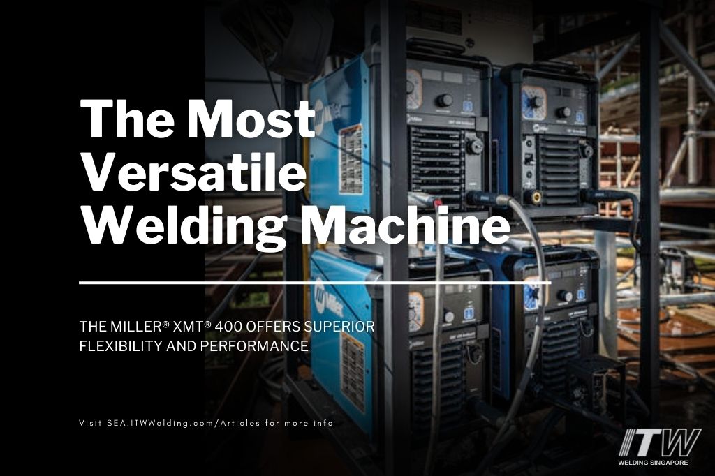 ITW Welding Singapore | The Most Versatile Welding Machine
