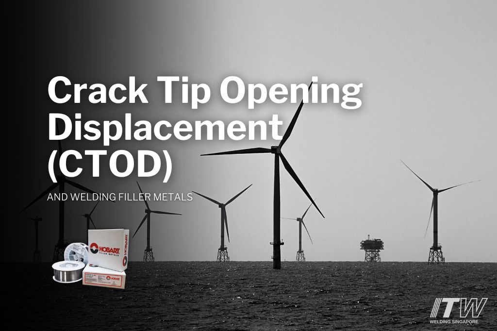 ITW Welding Singapore | CTOD and Welding Filler Metals